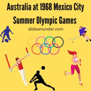 Australia at 1968 Mexico City Summer Olympic Games - All Down Under