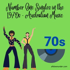 Number One Singles in the 1970s - Australian Music - All Down Under