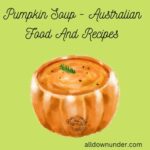 Pumpkin Soup - Australian Food And Recipes - All Down Under
