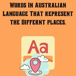 Places - Words In Australian Language That represent the Differnt ...