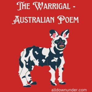 The Warrigal - Australian Poem - All Down Under